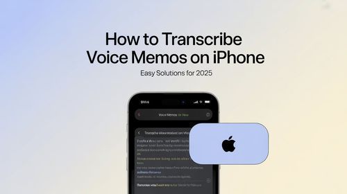 How to Transcribe Voice Memos on iPhone: Easy Solutions for 2025 - Transcribetube